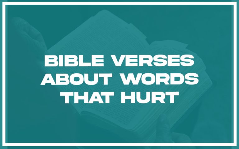 31 Bible Verses About Words That Hurt (with Related Verses ...
