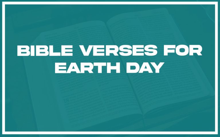 31 Bible Verses For Earth Day (with Related Verses) - Christianity Path