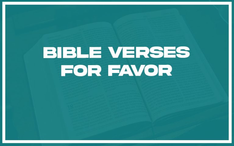 31 Bible Verses For Favor (with Related Verses) - Christianity Path