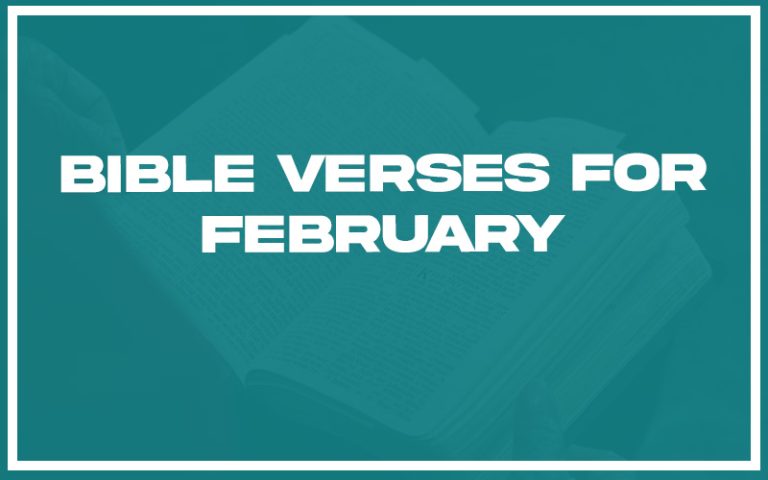 31 Bible Verses For February (with Related Verses) - Christianity Path