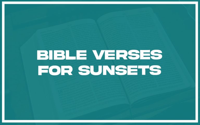 31 Bible Verses For Sunsets (with Related Verses) - Christianity Path